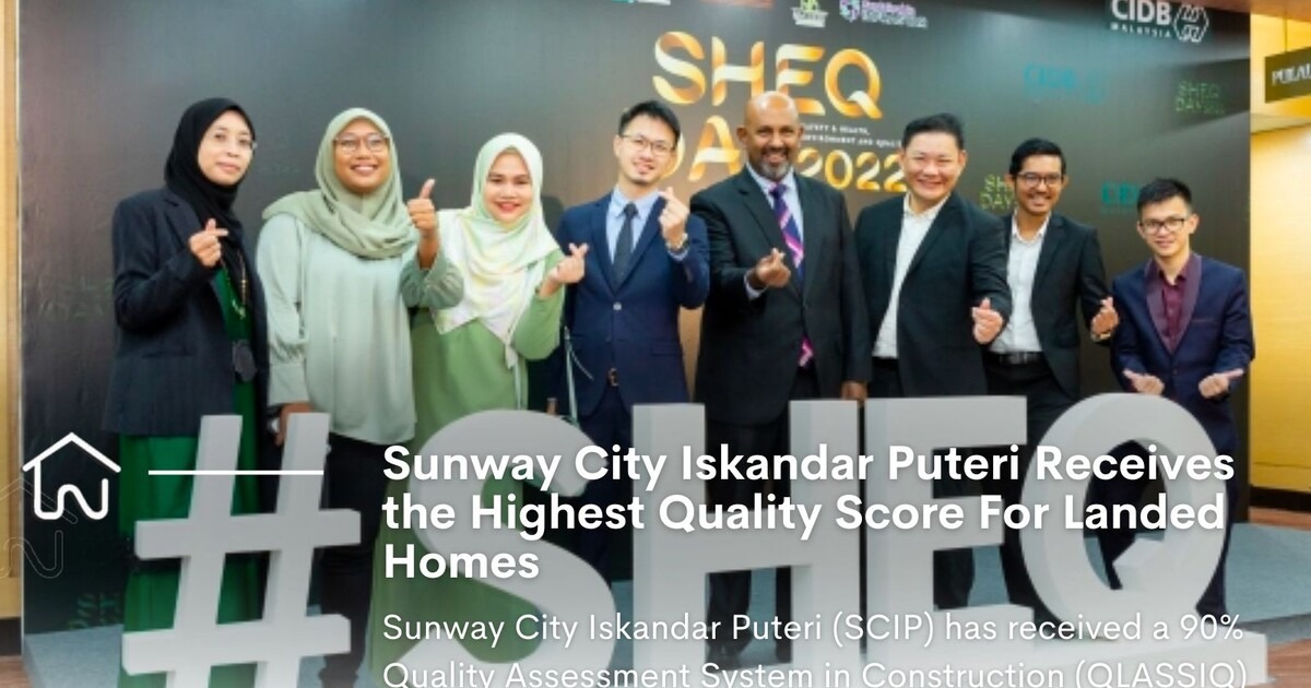 PROPERTY NEWS: Sunway City Iskandar Puteri Receives the Highest Quality ...