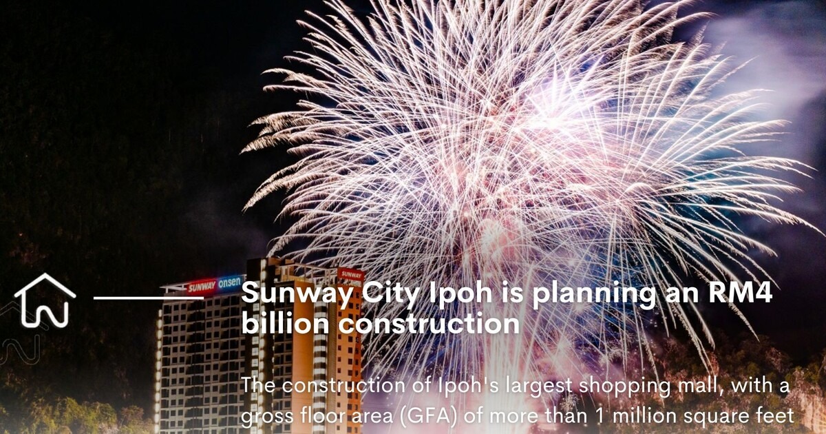 PROPERTY NEWS: Sunway City Ipoh to develop expansion plan worth RM4 ...
