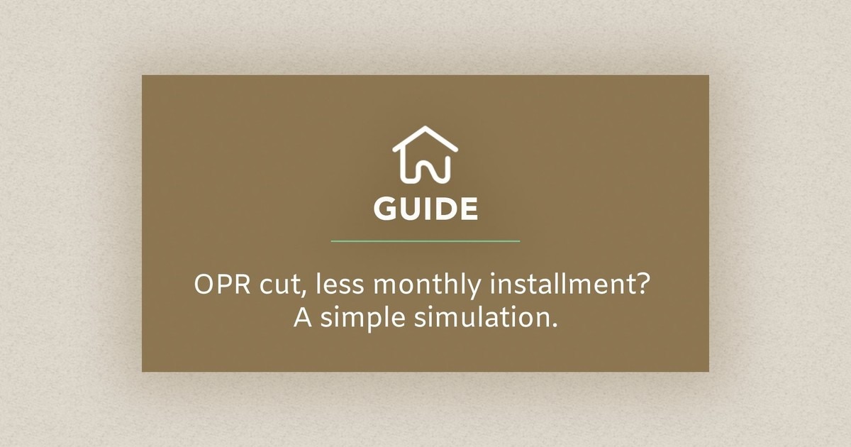 OPR Cut? A Positive Insight on House Loan You Probably Missed | Simple ...