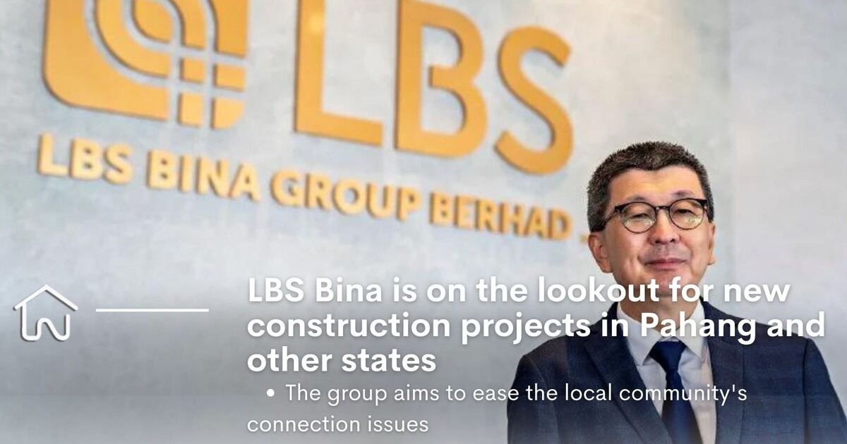 PROPERTY NEWS: LBS Bina is on the lookout for new construction projects ...