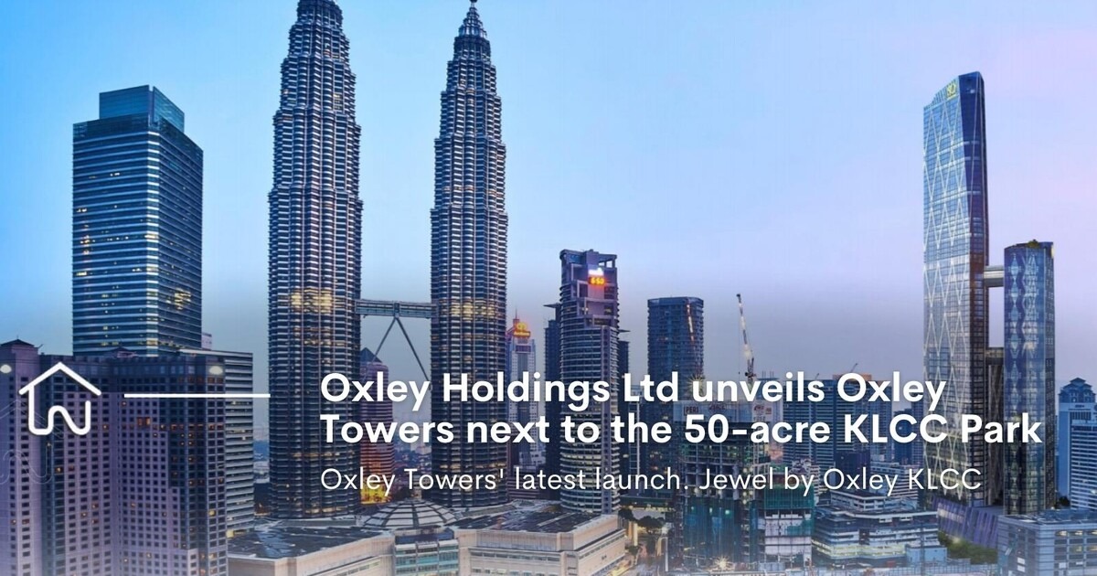 PROPERTY NEWS: Oxley Holdings Ltd unveils Oxley Towers next to the 50 ...