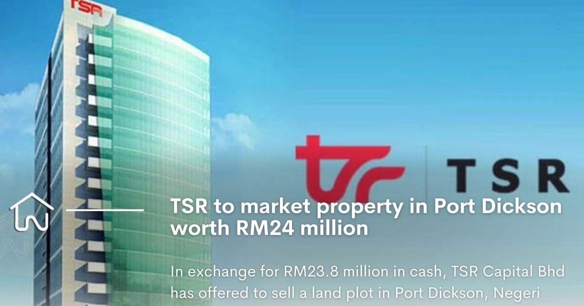 PROPERTY NEWS: TSR to market property in Port Dickson worth RM24 ...