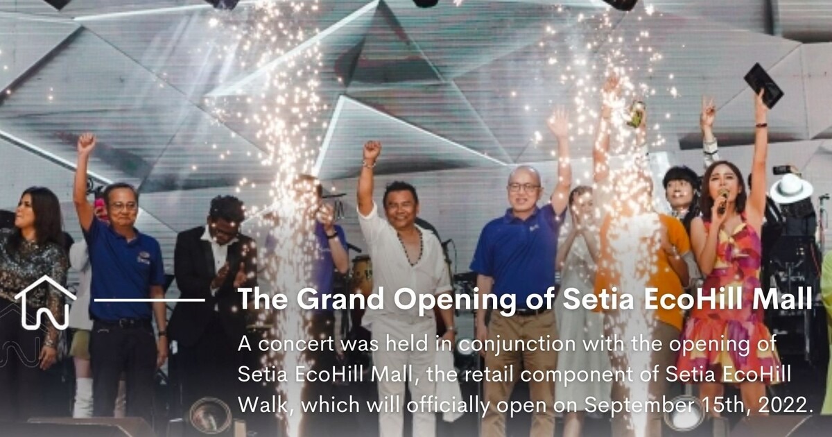 PROPERTY NEWS: Setia's 'Live Out Loud' Concert Commemorates the Grand ...