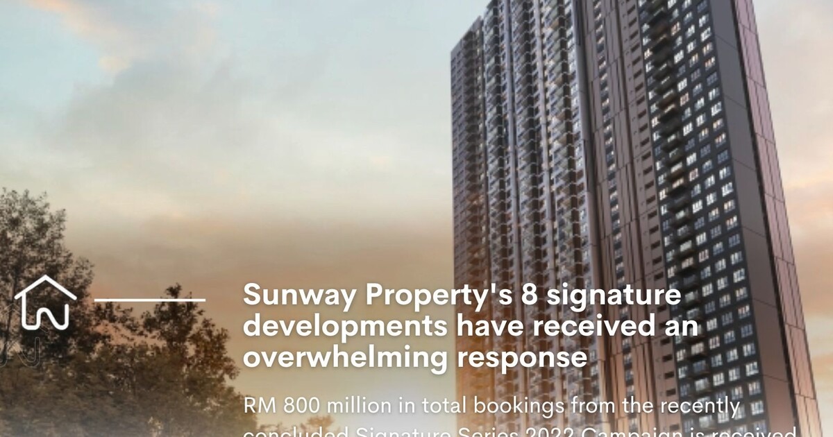 PROPERTY NEWS: Sunway Property's 8 signature developments have received ...